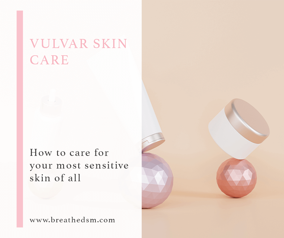 Breathe's Tips To Improve And Promote Vulvar Skin Health